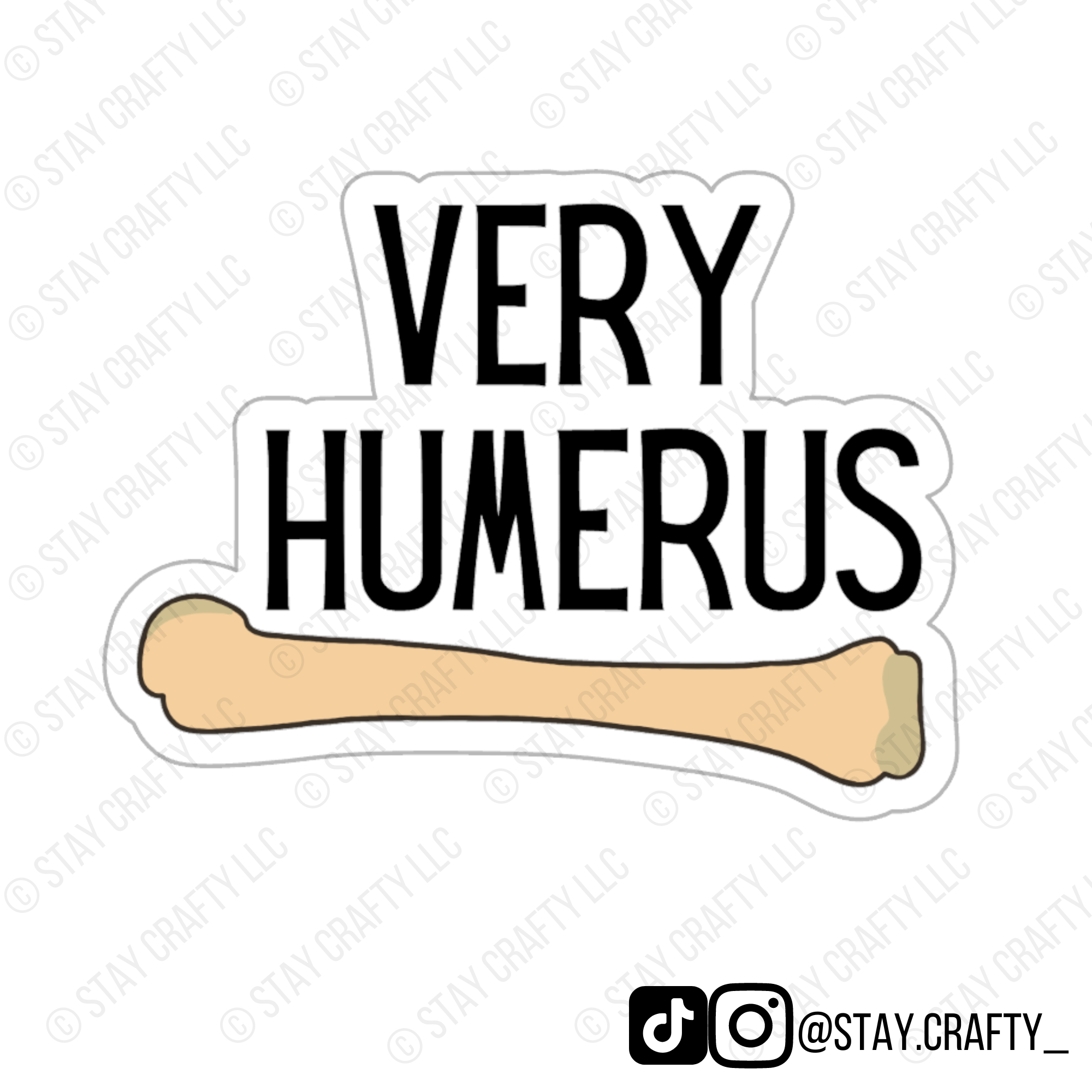 Very Humerus - Sticker – Stay Crafty